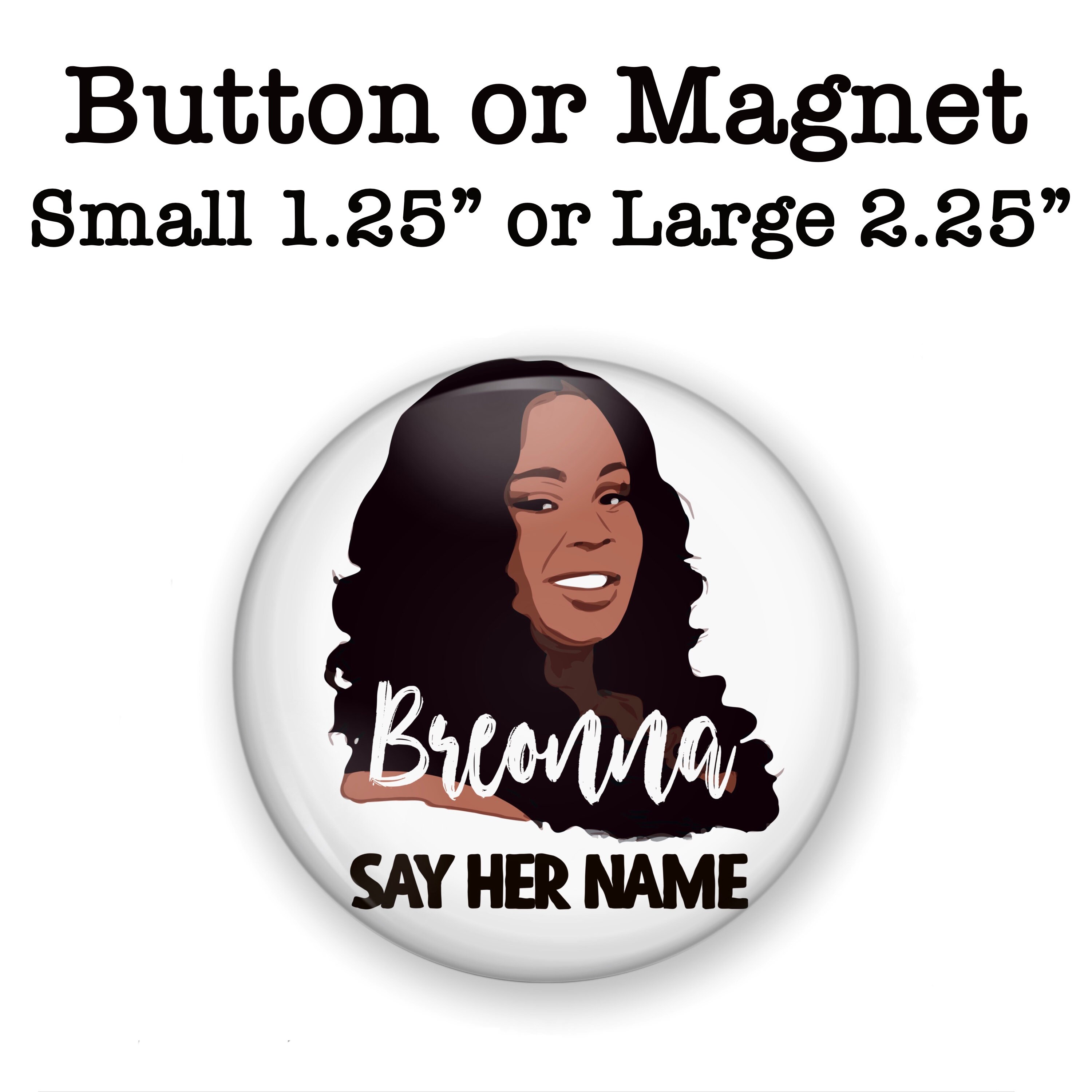 Breonna Taylor Say Her Name Button or Magnet Breonna Say Her | Etsy