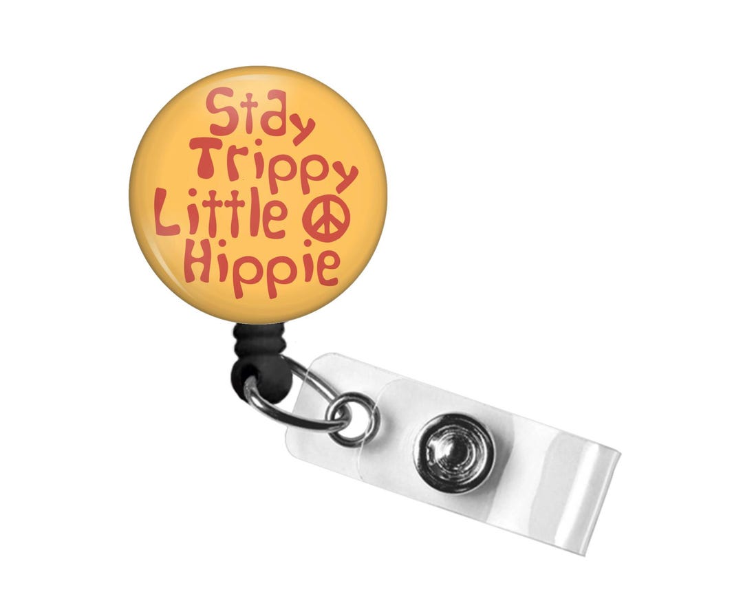 Stay Trippy Little Hippie Badge Reel With Swivel Clip, Boho Badge Reel ...