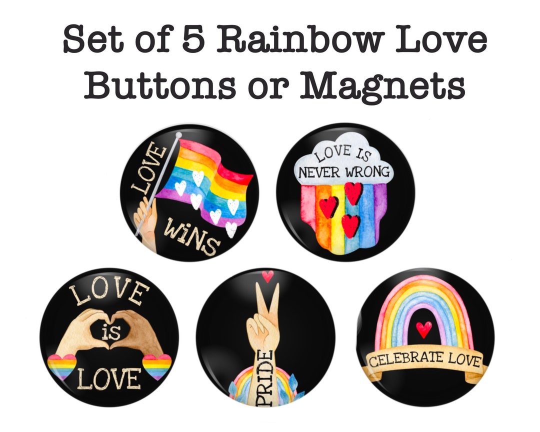 Set of 5 LGBTQ Rainbow Love Buttons or Magnets, Love is Love Buttons ...