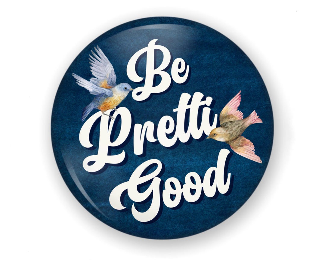 BE PRETTI GOOD Button or Magnet, Alex Pretti and Renee Good Protest ...