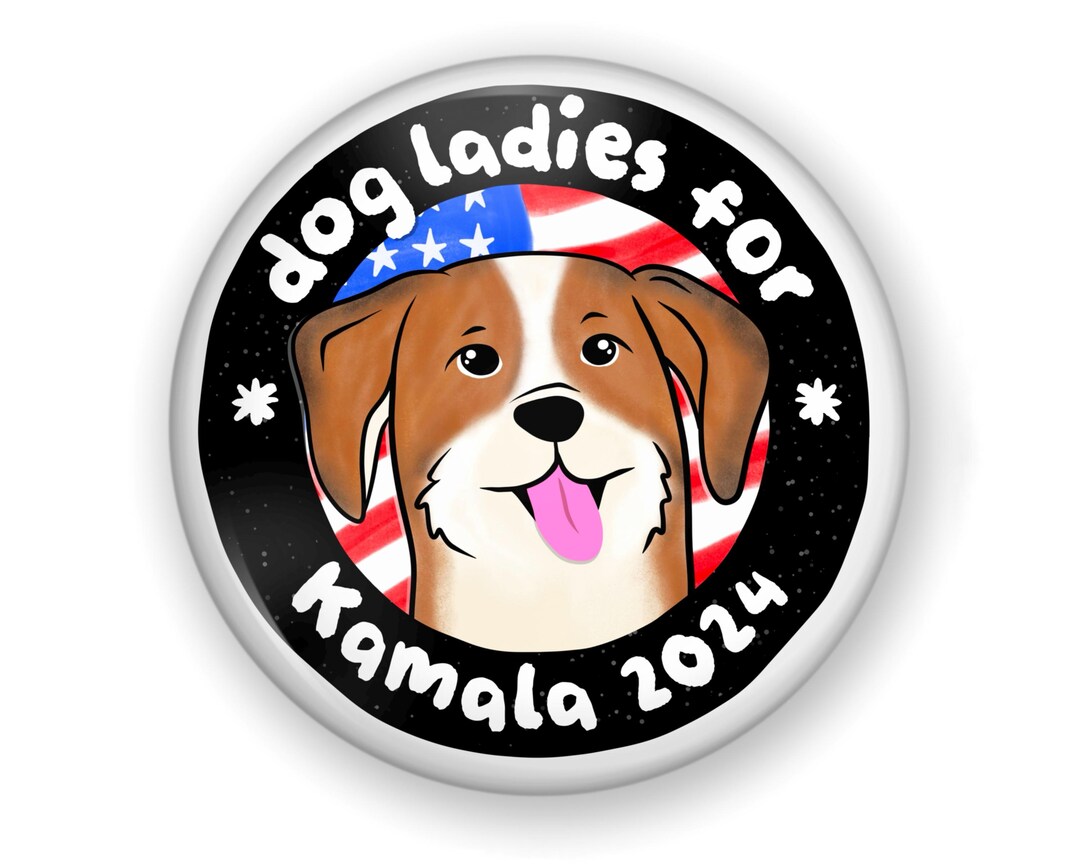 Dog Ladies for Kamala Button or Magnet, Kamala Harris Button, Harris ...