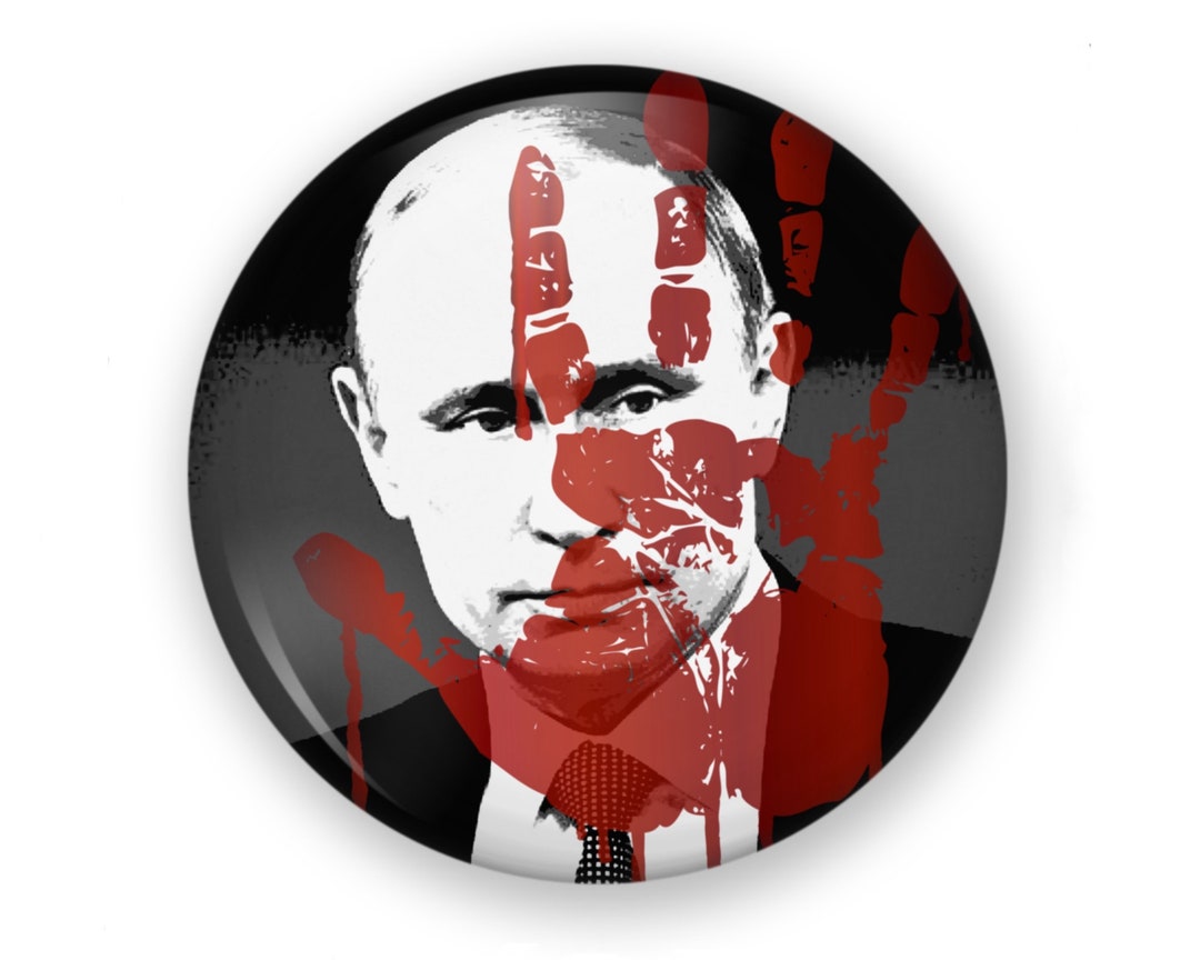 Putin Blood on His Hands Button or Magnet Peace Button Peace - Etsy