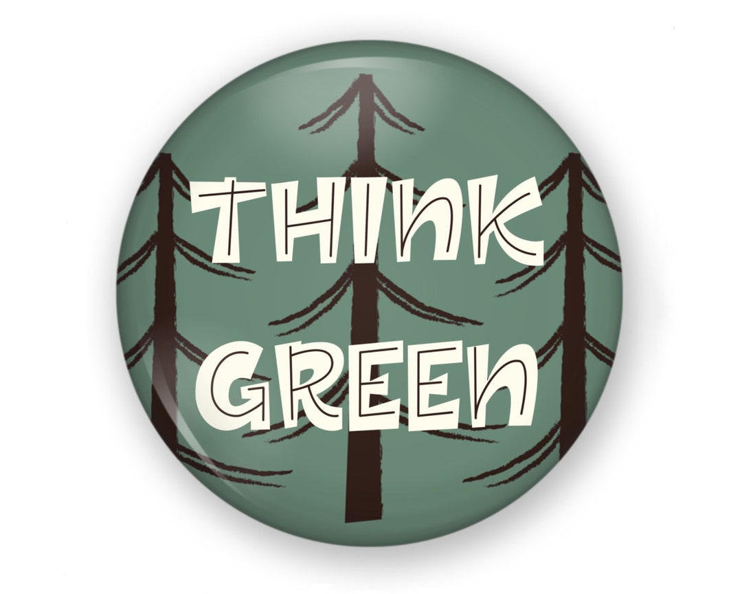 Think Green Pin, Think Green Button, Think Green Magnet, Environmental ...