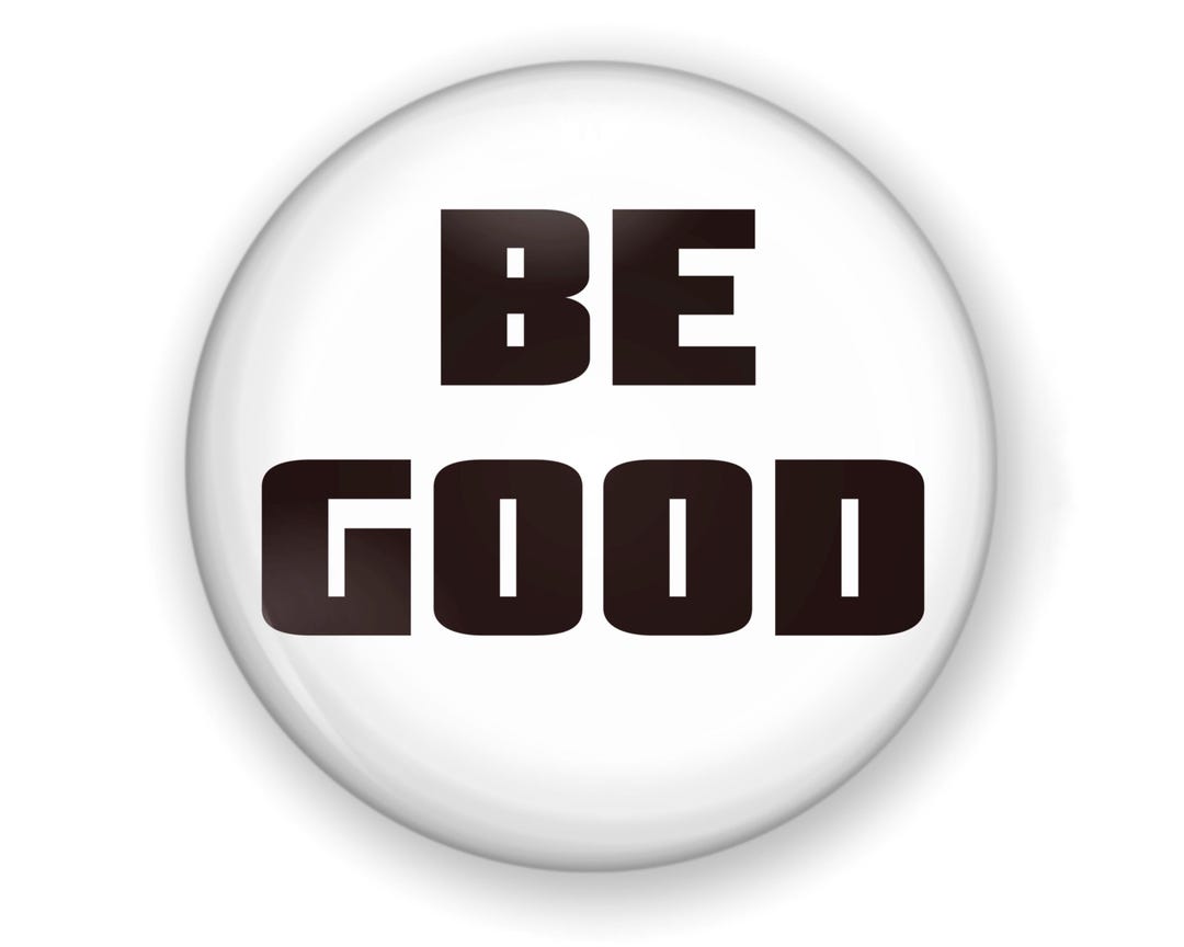 BE GOOD Button, Justice for Renee Nicole Good Button or Magnet: Protest ...