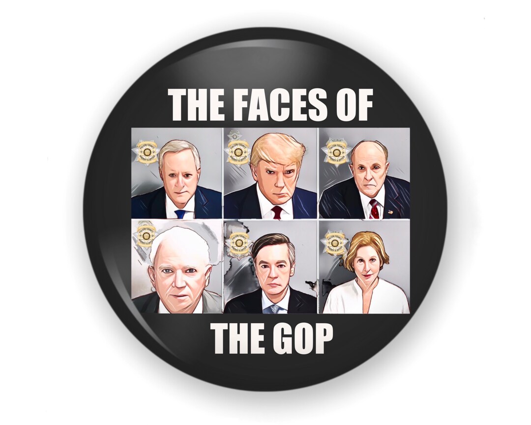 Large Size the Faces of the GOP Button or Magnet, Trump Mug Shot Pin ...