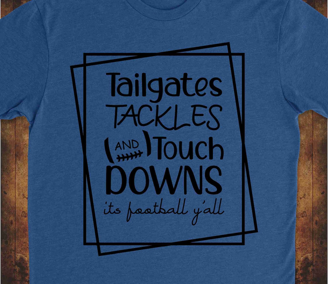 Tailgates Tackles Touch Downs Svg Football Svg Football Mom - Etsy