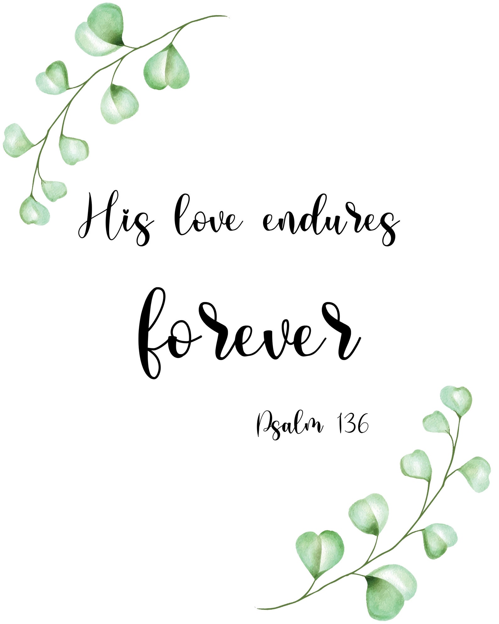 His Love Endures Forever Psalm 136 Printable Botanical | Etsy
