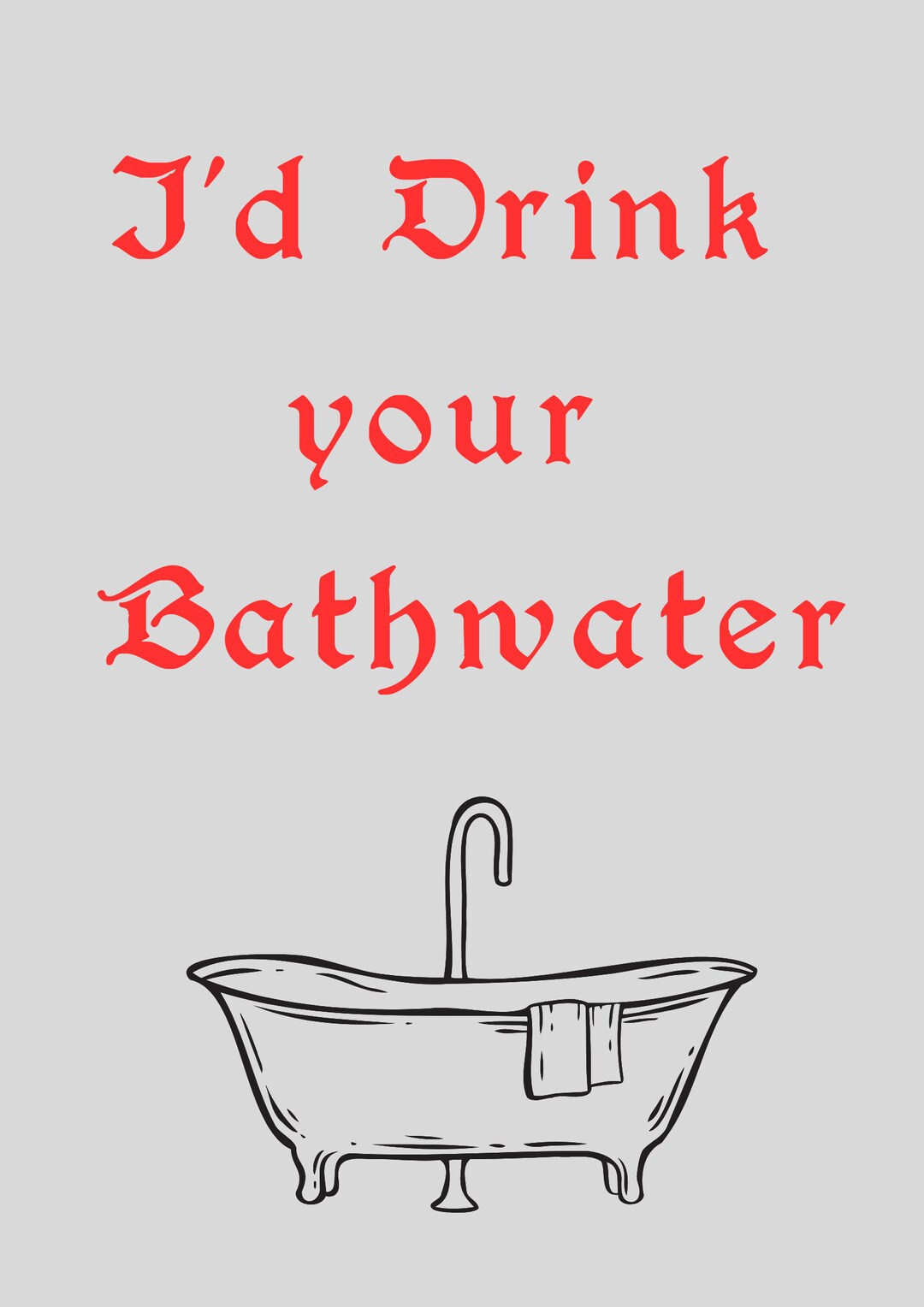 Saltburn Print I'd Drink Your Bathwater - Etsy