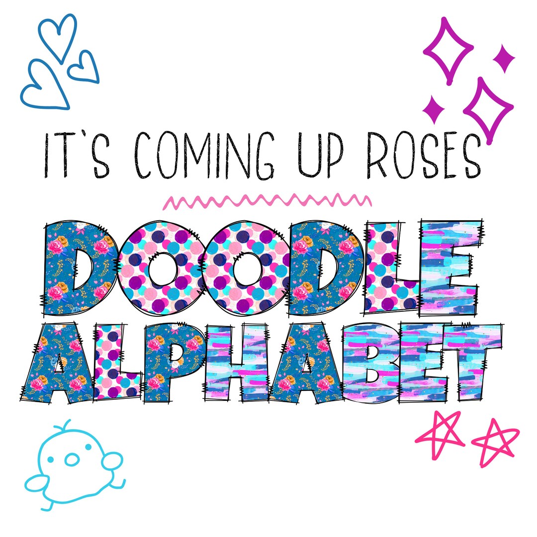 DOODLE LETTERS It's Coming up Roses Unlimited Commercial Use - Etsy