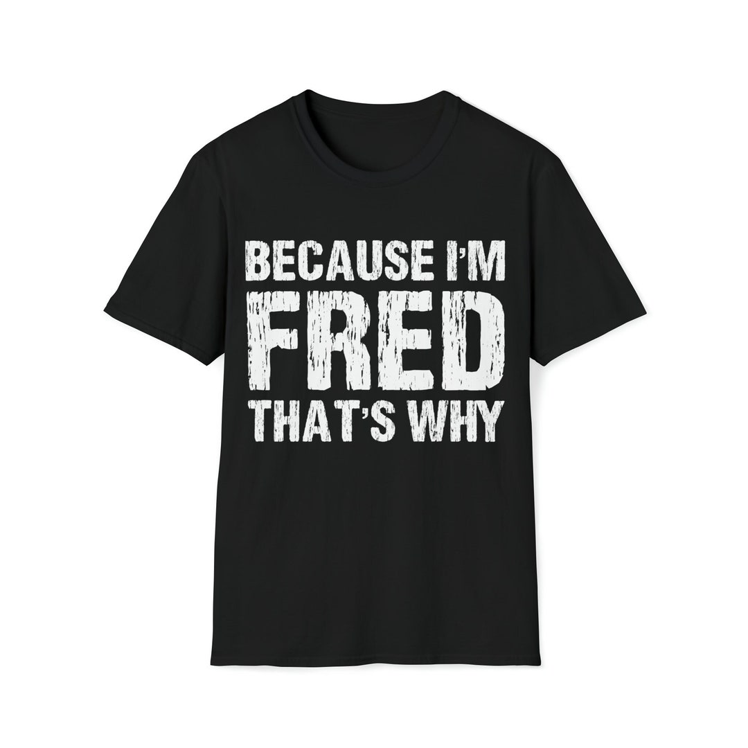 Because I'm Fred That's Why Birthday Party - Etsy