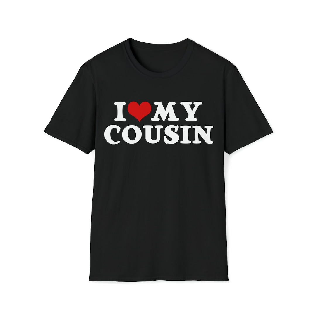 I Love My Cousin Cute Heart Design 718 T-shirt - Etsy