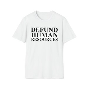 Defund Human Resources Funny HR T-shirt - Etsy