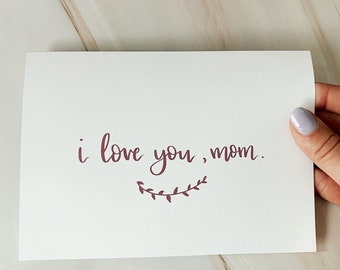 Mothers Day Card, for Birthday or Just Because. I Love You Mom - Etsy