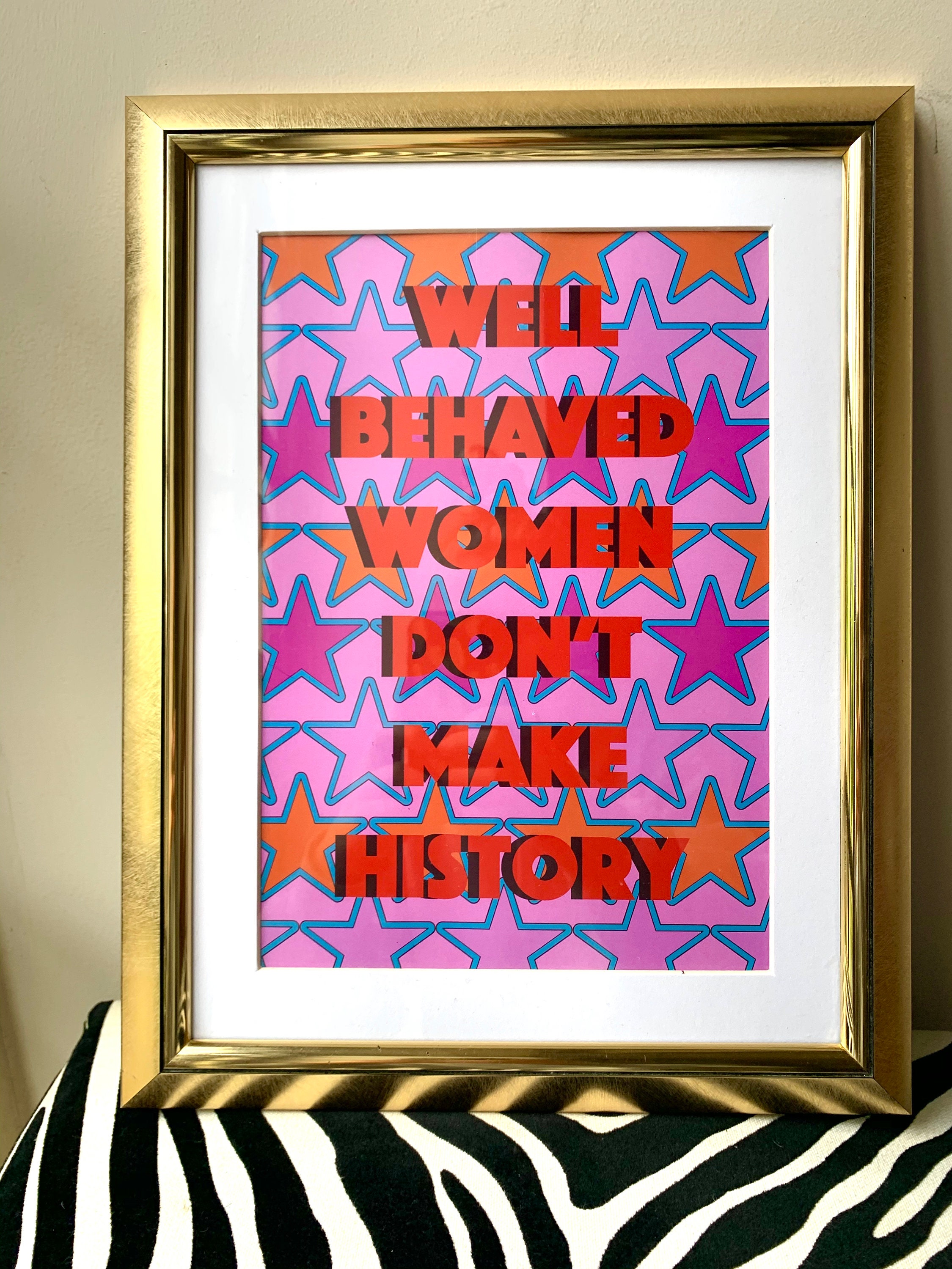 Well Behaved Women Dont Make History A4 Digital Print Etsy