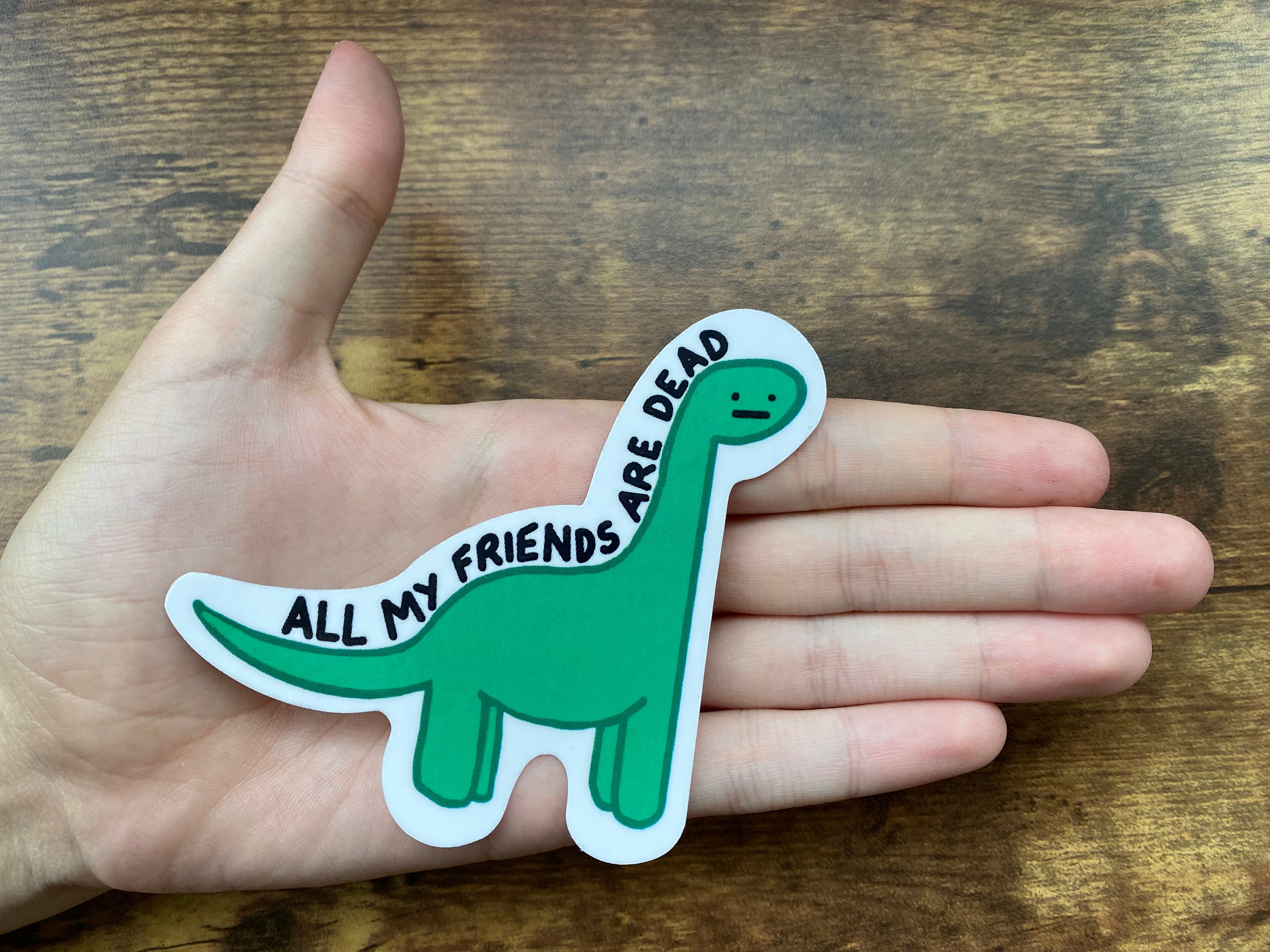 All My Friends Are Dead Dinosaur Vinyl Sticker Funny Sticker | Etsy