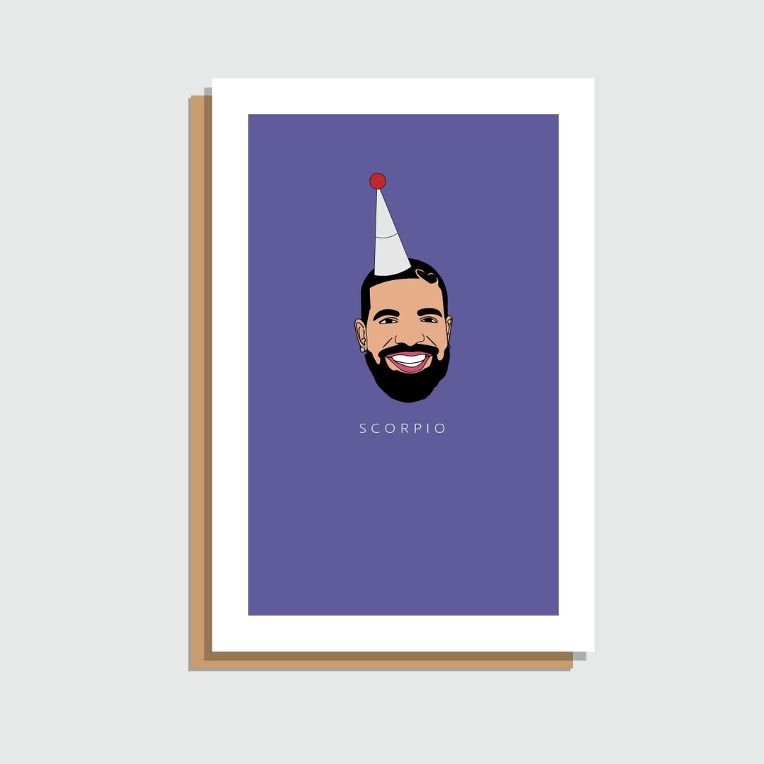 Drake Happy Birthday Card - Scorpio Birthdays - Etsy