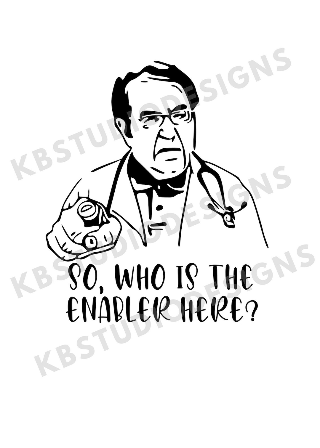 Dr. Now Enabler SVG, PNG, Jpg, Dr. Nowzaradan Svg, Cricut, Silhouette ...