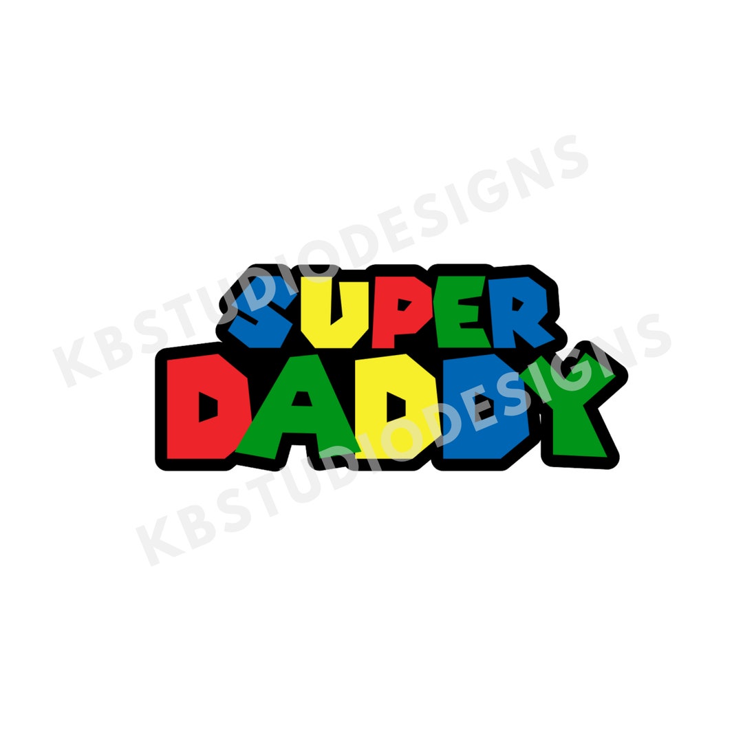 Super Daddy Svg Png Jpg super Mario Daddy Svgcricut, Silhouette Cameo ...