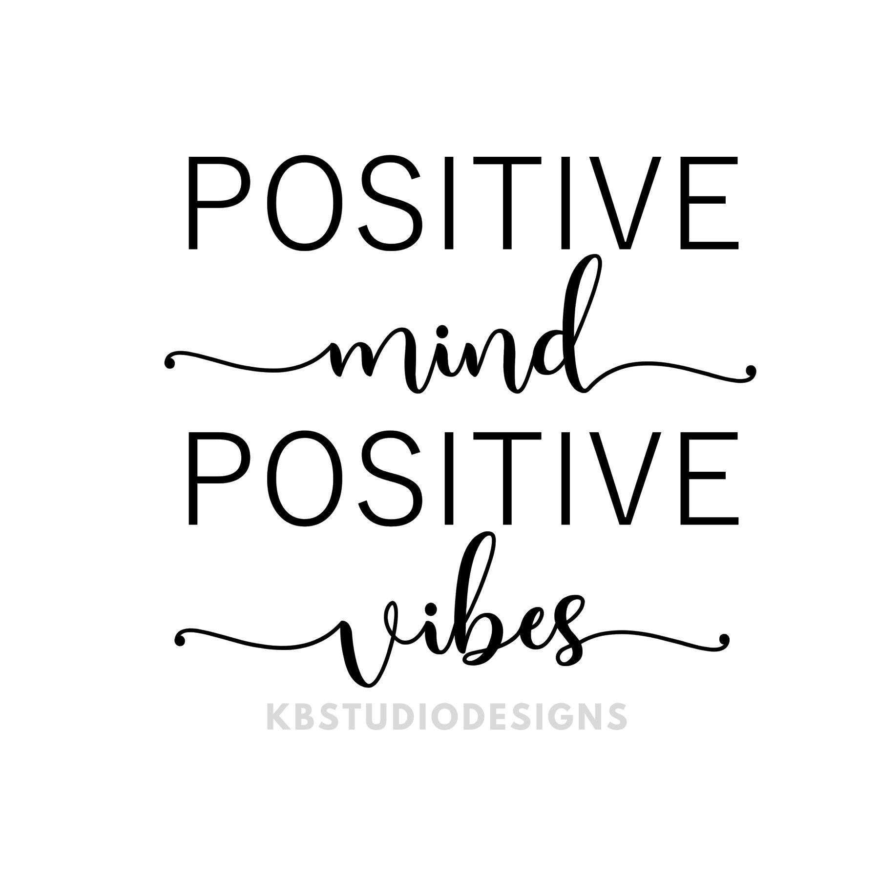 Positive mind Positive vibes SVG PNG jpg Cricut Silhouette | Etsy