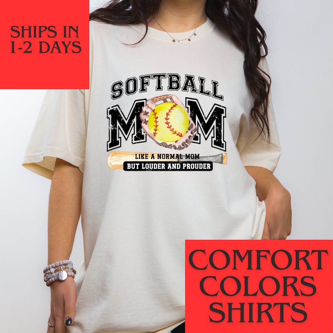 Softball Mom Shirt, Proud Softball Mom, Comfort Colors Shirts, Sports ...