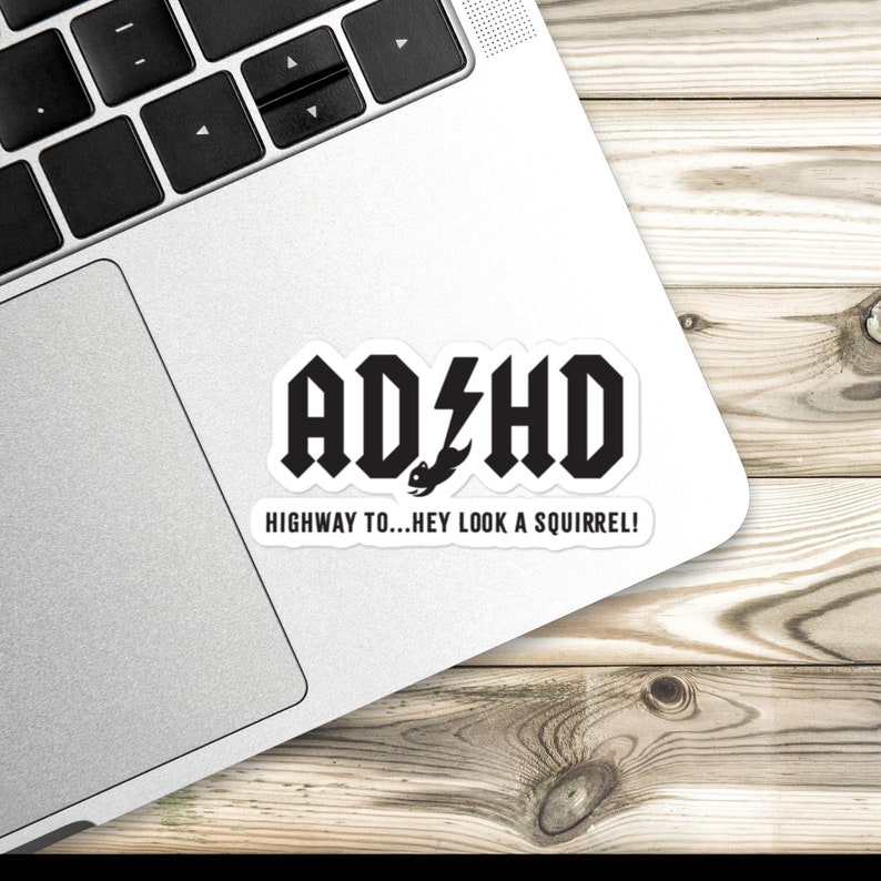 AD/HD Highway To... Hey Look a Squirrel Shirt, Funny ADHD Sticker ...