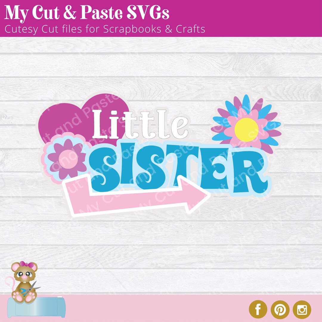 Little Sister Die Cut SVG, Sisters Scrapbooking Embellishment, Layered ...