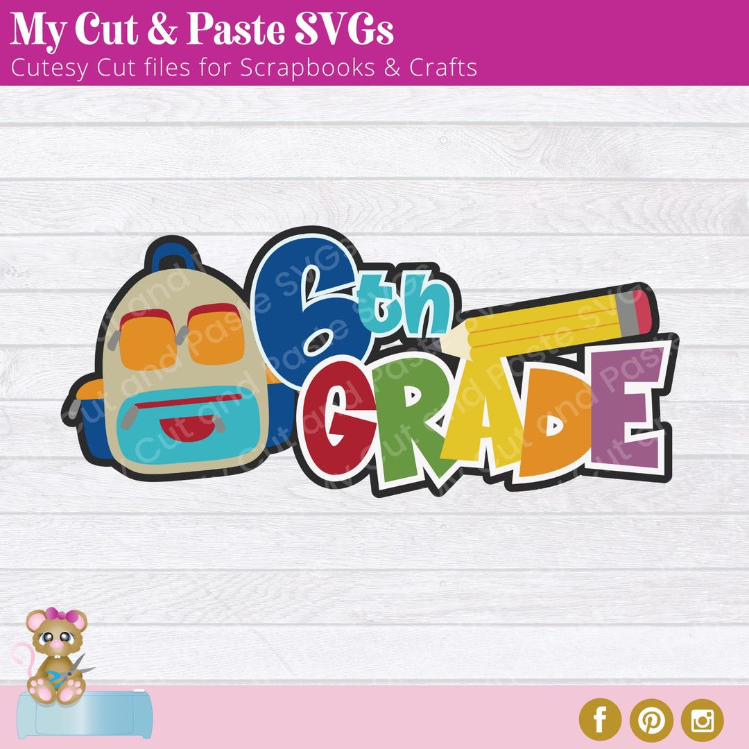 6th Grade Title SVG, Back to School Scrapbooking Embellishment, Paper ...