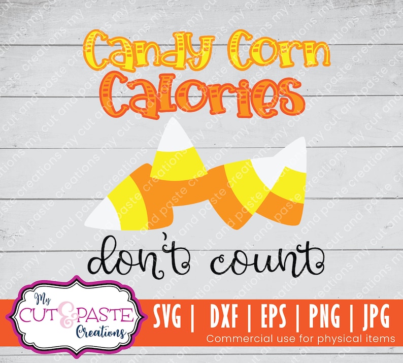 Candy Corn SVG - Candy Corn Calories SVG - Halloween SVG - Halloween ...
