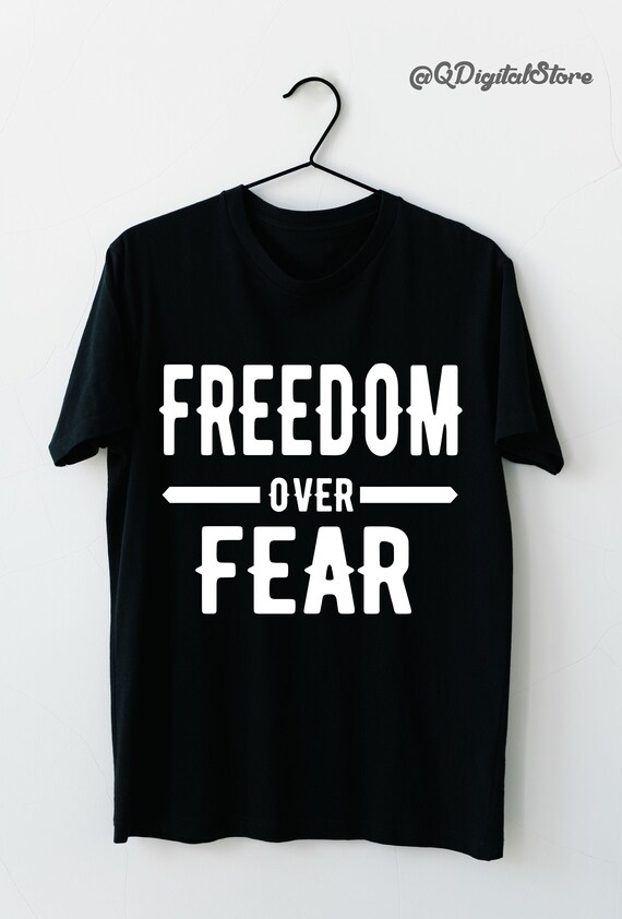 Freedom Over Fear Svg Freedom Over Fear Cut File T-shirt - Etsy Canada