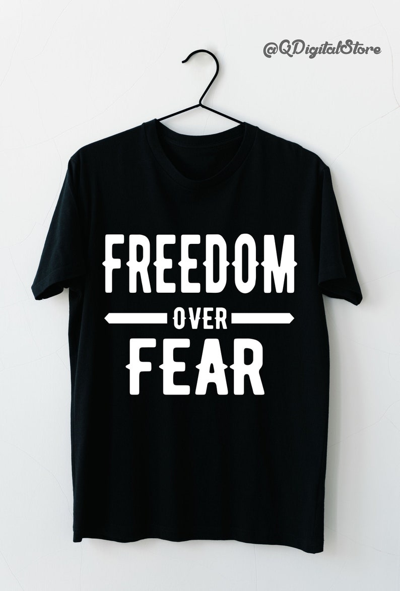 Freedom Over Fear Svg, Freedom Over Fear Cut File, T-shirt Print File ...
