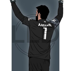 Alisson Becker A4 A5 A6 Art Print Alisson Goalkeeper Liverpool FC ...