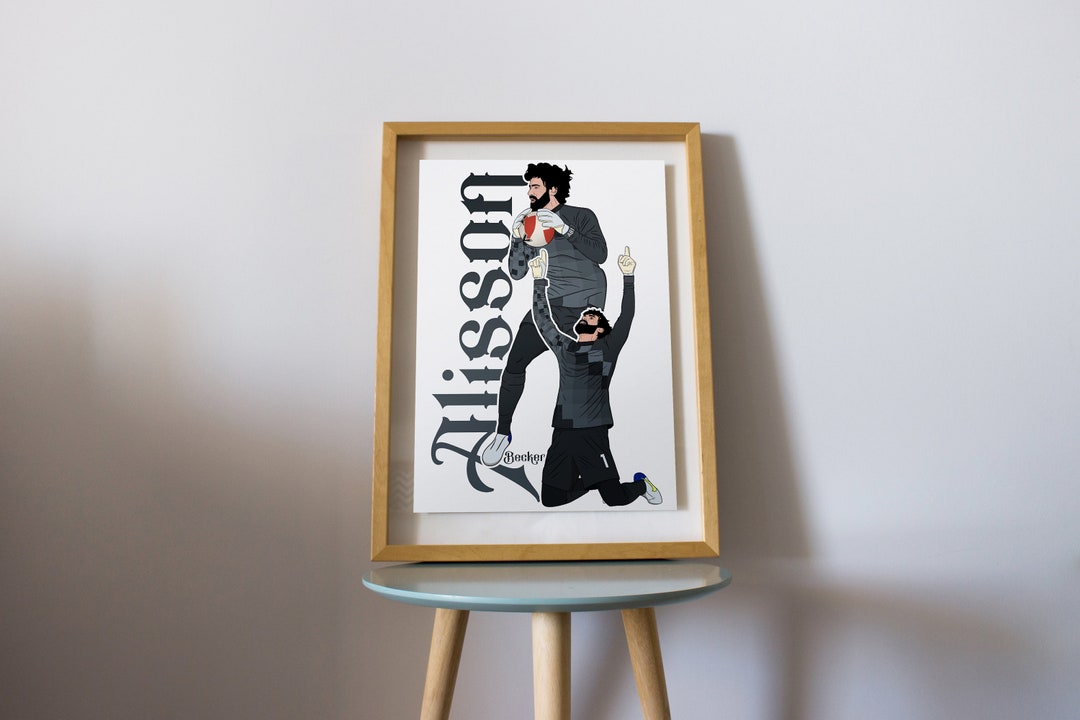 Alisson Becker A4 A5 A6 Art Print | Alisson Goalkeeper Liverpool FC ...