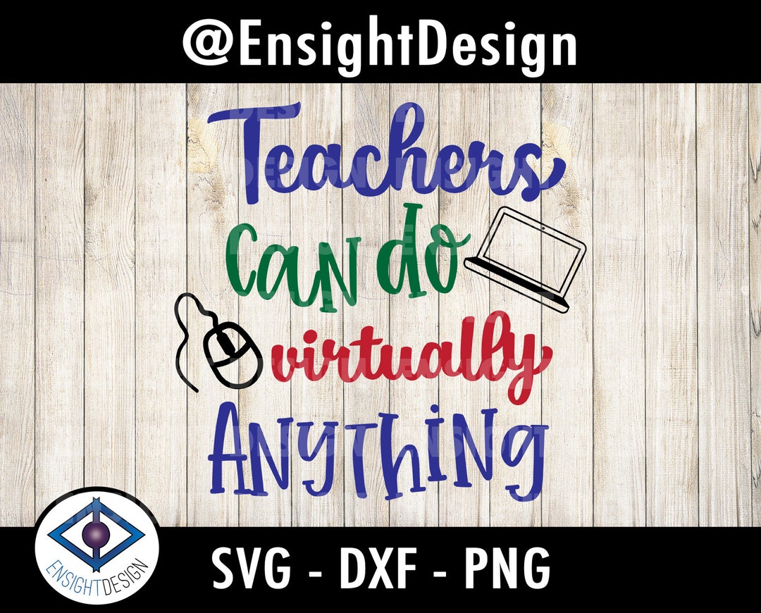 Teachers Can Do Virtually Anything Svg Teacher Svg Teacher - Etsy