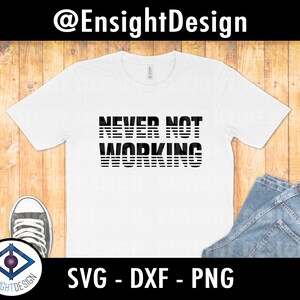 Never Not Working SVG Hustle Svg - Etsy