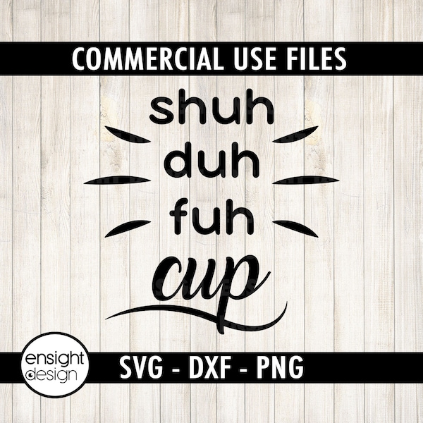 Shuh Duh Fuh Cup Svg - Etsy