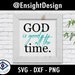 GOD TIME SVG Positive Quote Svg God is Good All the Time - Etsy