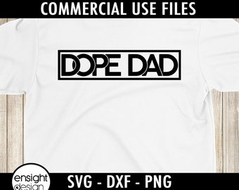 Dope Dad Svg Dad Father's Day Svg Daddy SVGDXFPNG - Etsy