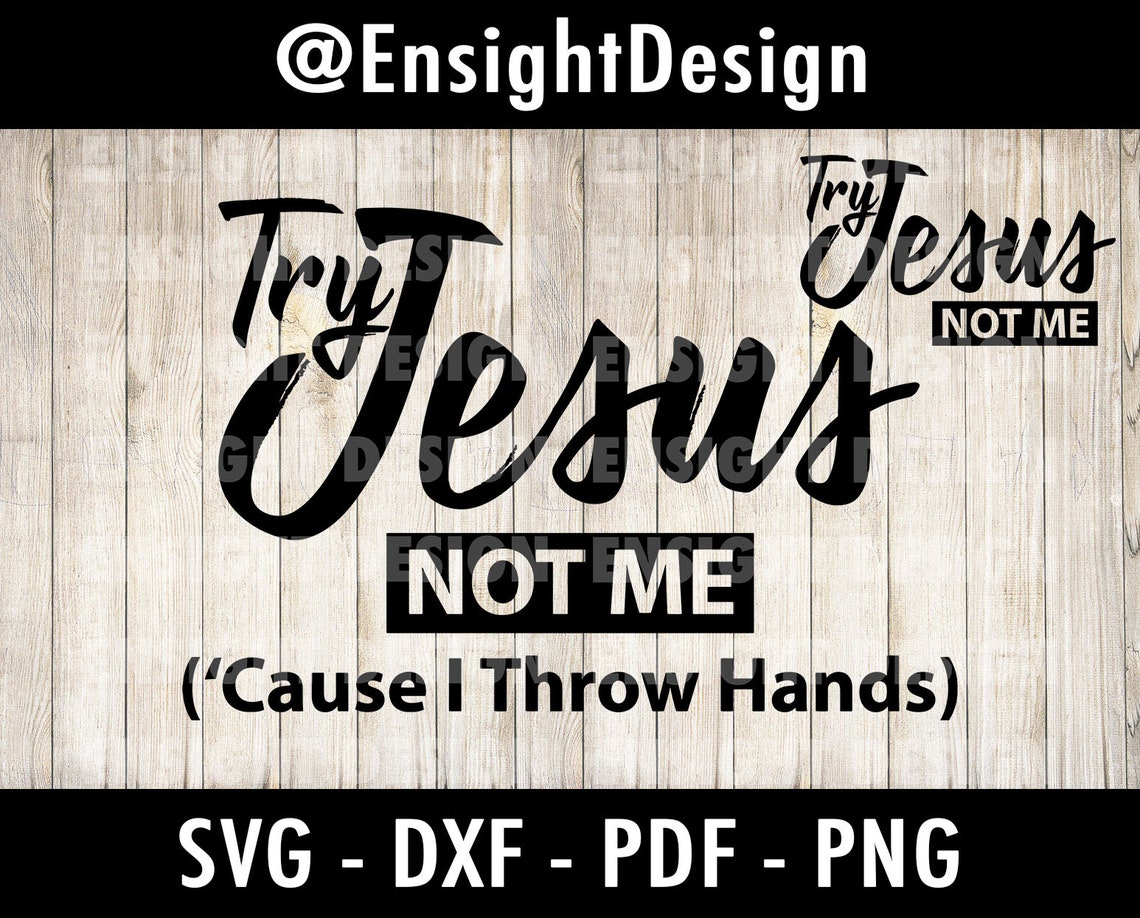 Try Jesus Not Me Svg God Svg Popular Svg | Etsy