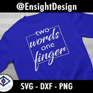 Two Words One Finger Svg Middle Finger Svg - Etsy