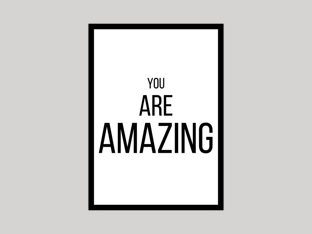 Digital Download You Are Amazing Print / Wall / Home Decor / Valentine ...