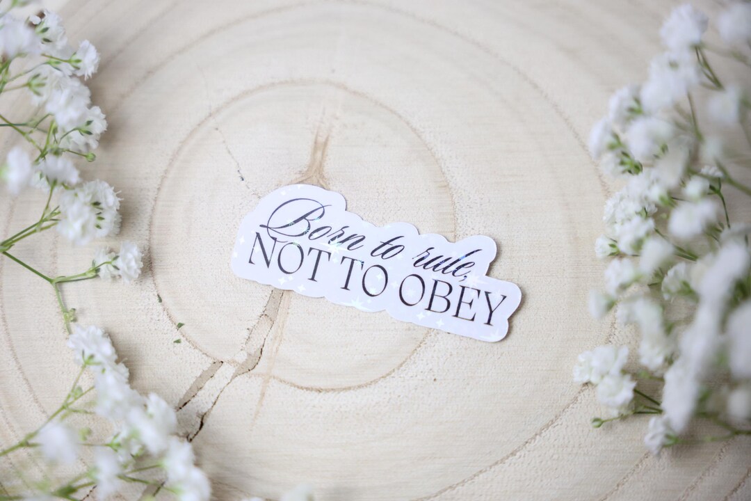 Holographic Sticker - Born to Rule | Sticker | Decal | Decoration ...