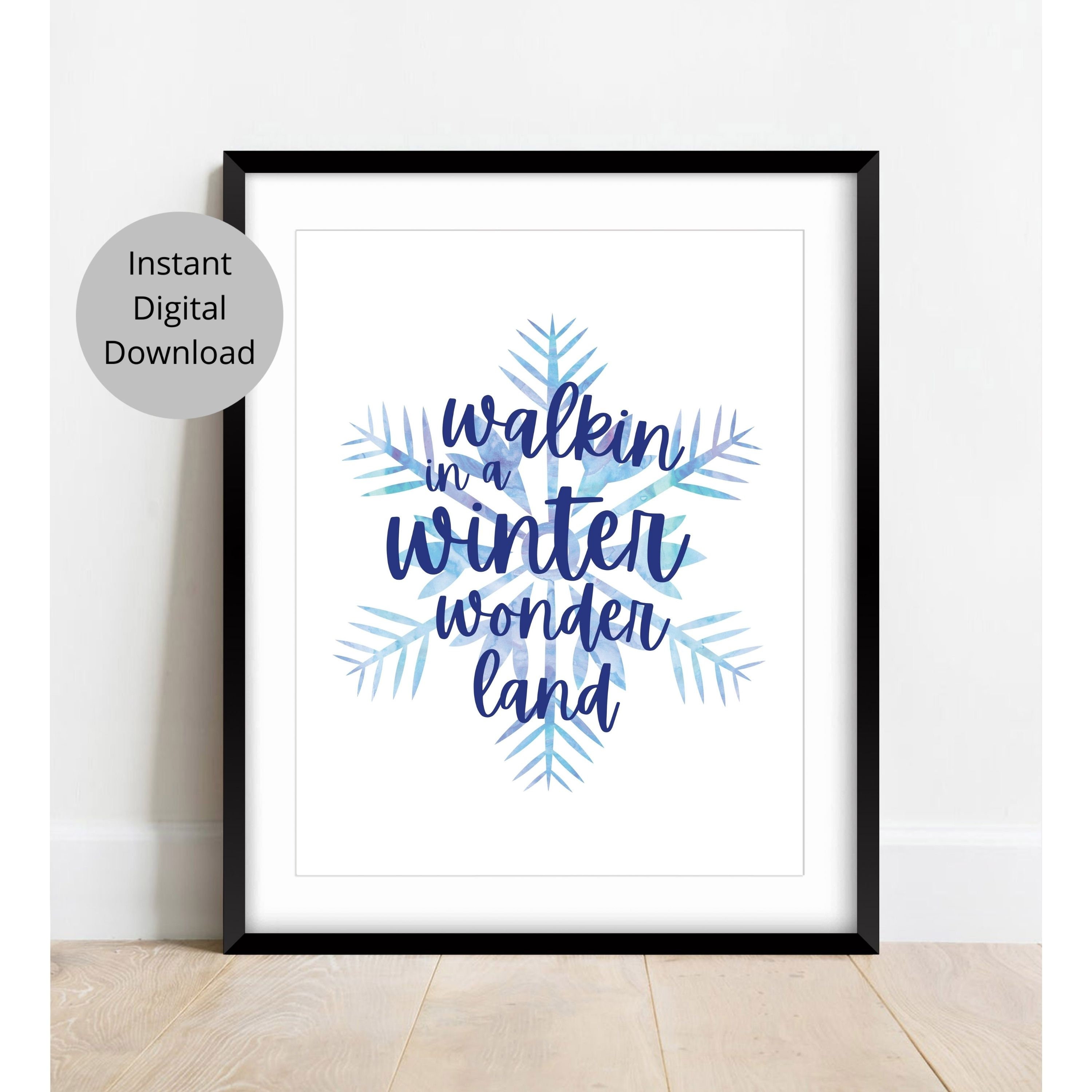 Printable Christmas Wall Art, Walking in a Winter Wonderland, Snowflake ...