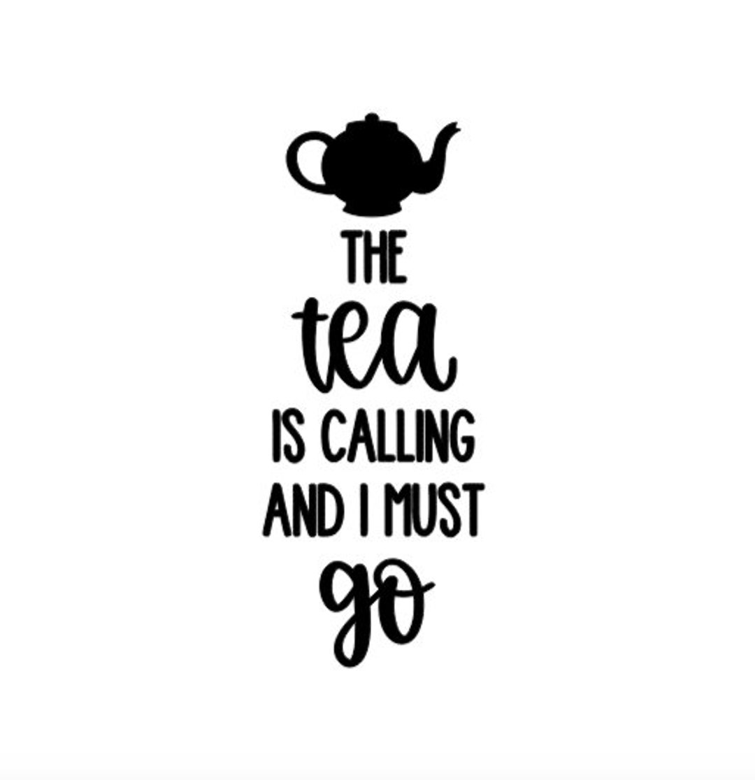 The Tea is Calling and I Must Go Decal Tea Sticker Tea Vinyl Computer ...