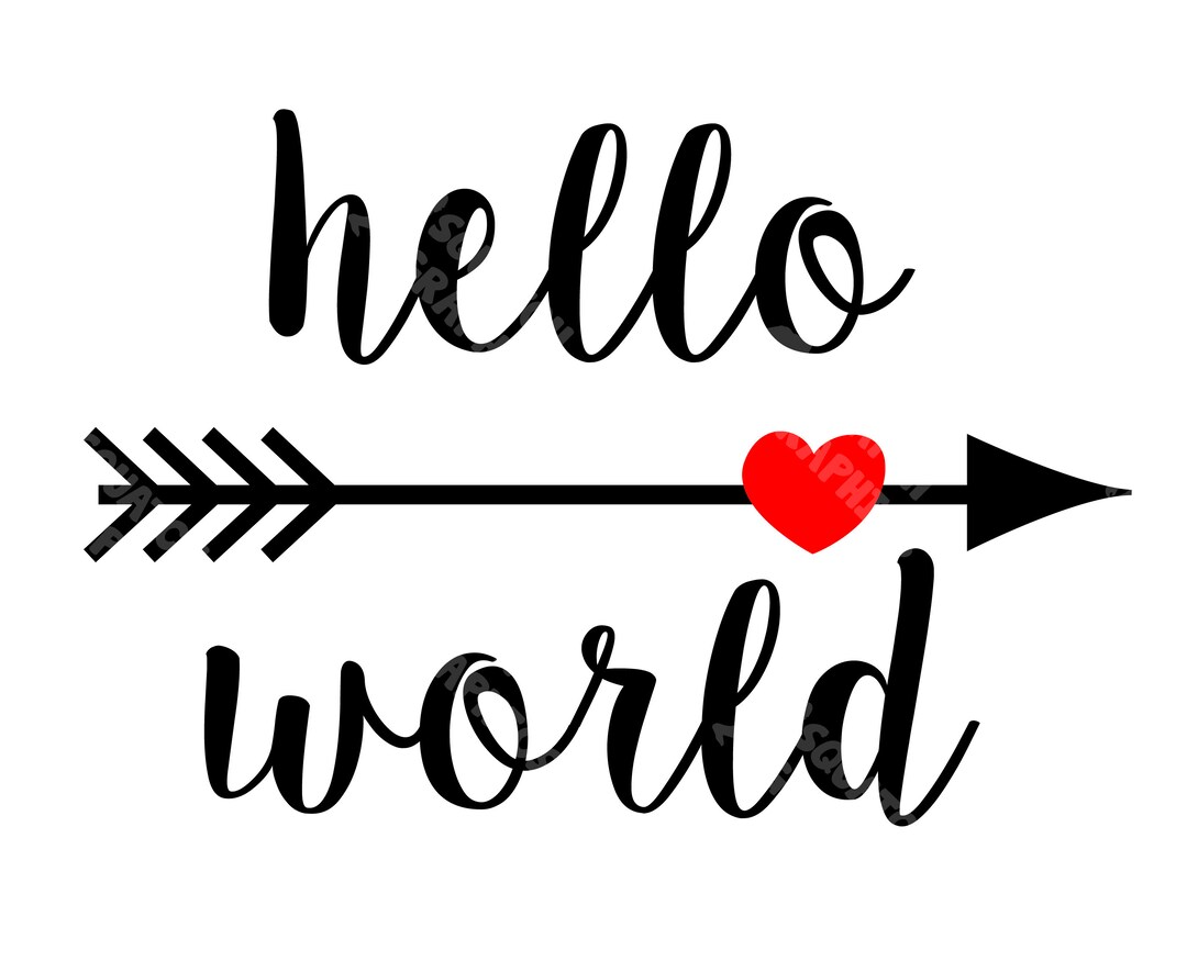Hello World SVG, DXF, Transparent Png, Eps, and Pdf Files, Digital File ...