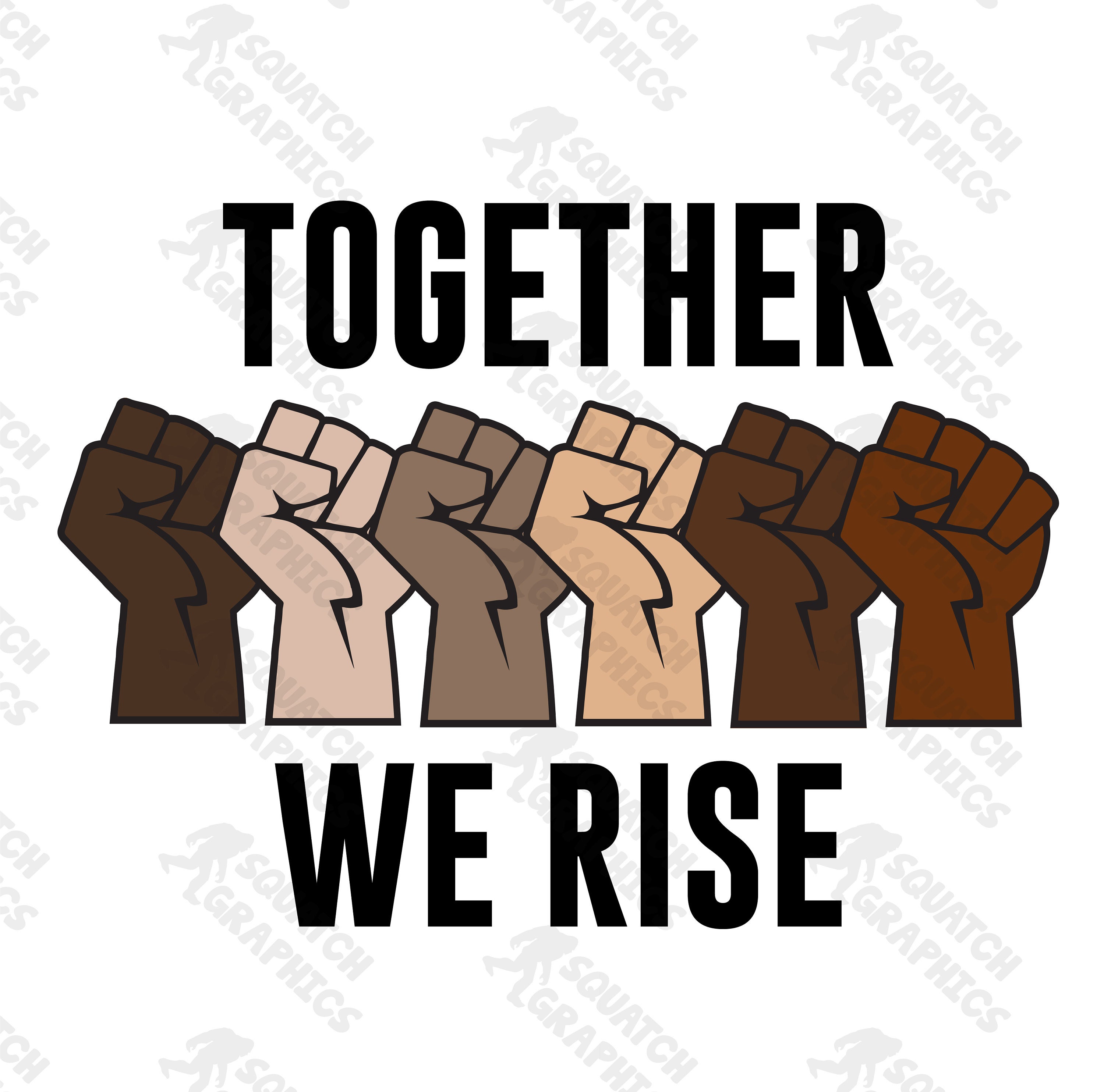 Together We Rise - We Stand Together SVG, DXF, Transparent Png, Eps ...