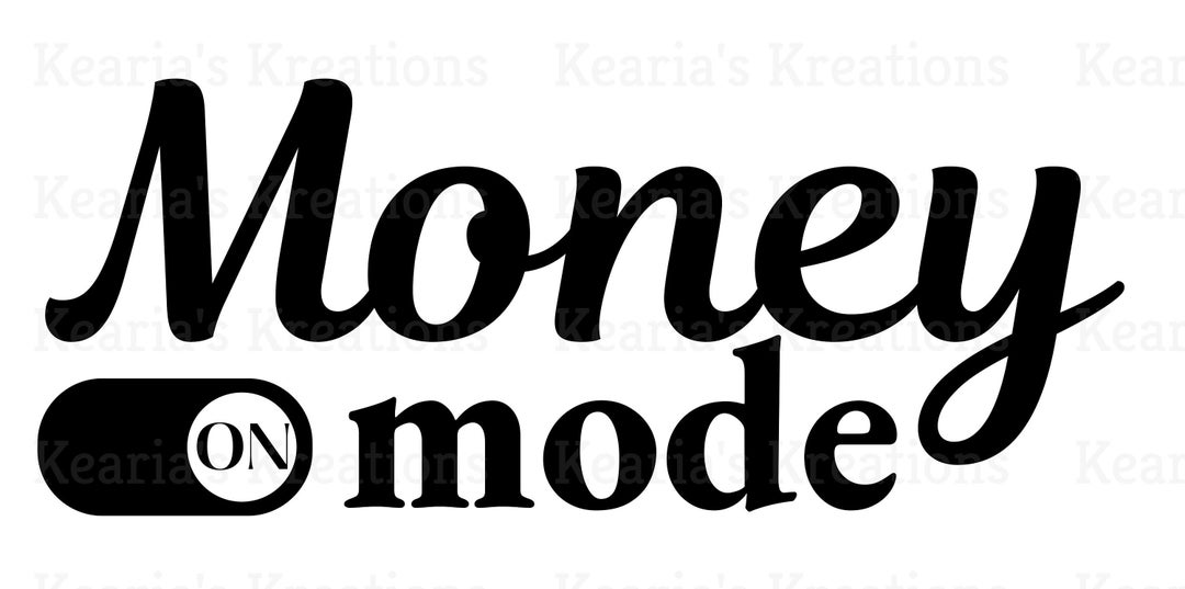 Money Mode Svg File - Etsy