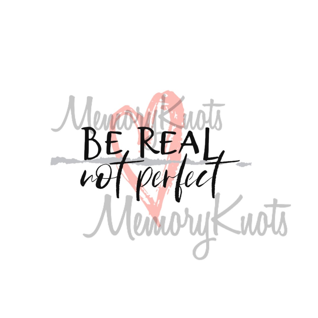 Be Real Instant Download, SVG, JPG, PNG, Digital File, Free Commercial ...