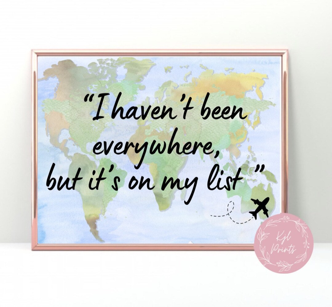 Travel Map Print: "i Haven't Been Everywhere" Home Decor - Etsy