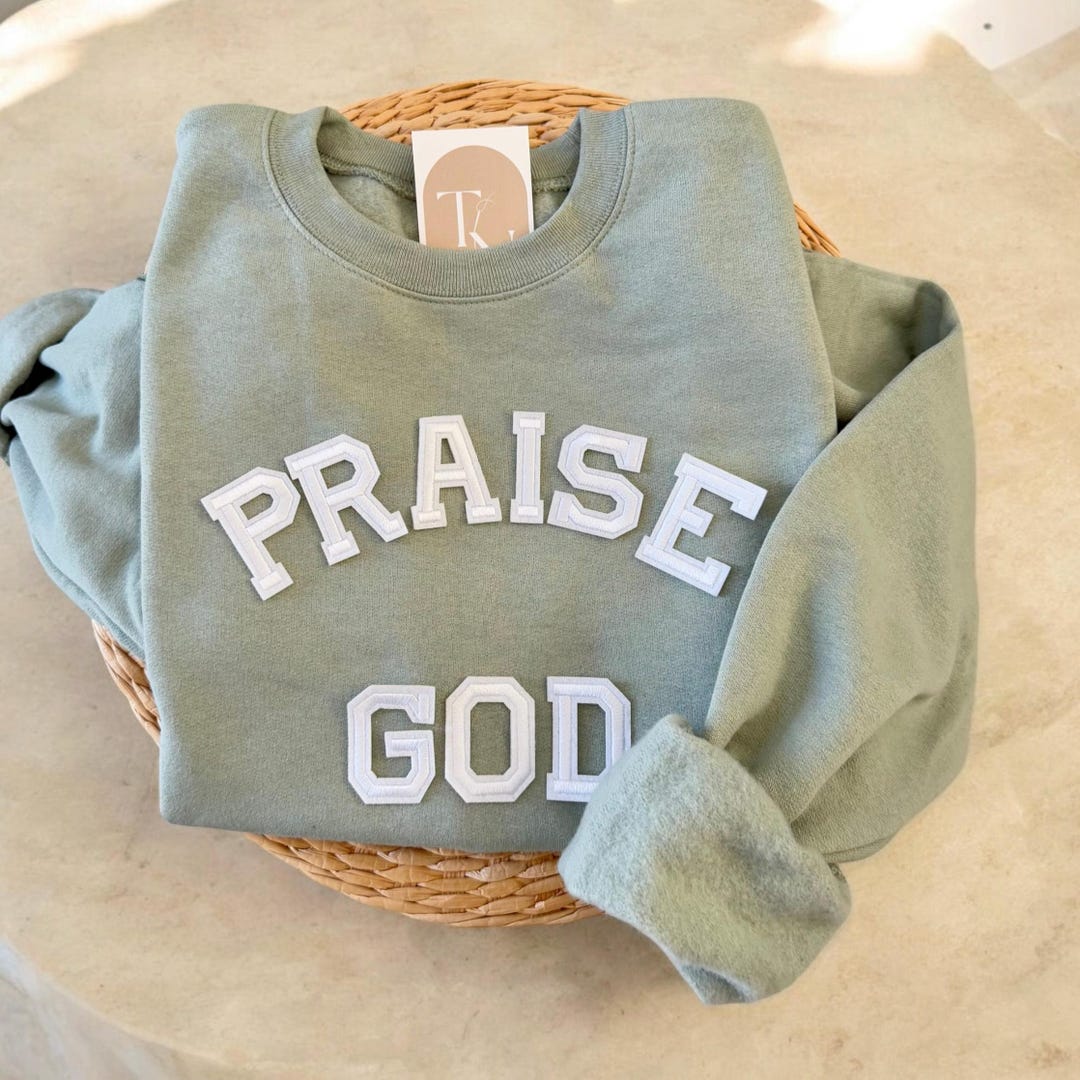Praise God Sweatshirt, Praise the Lord Shirt, Christian Sweatshirts ...