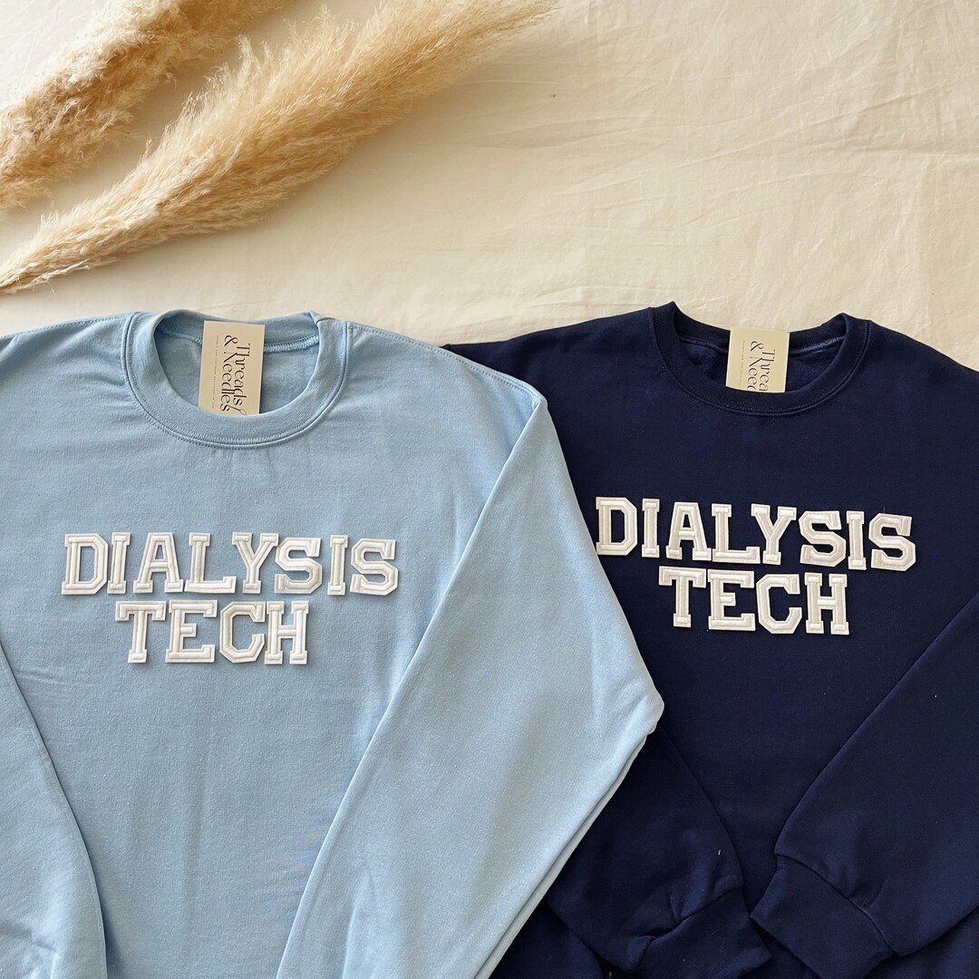 Dialysis Tech Sweatshirt, Dialysis Tech Shirt, Dialysis Tech Gifts ...